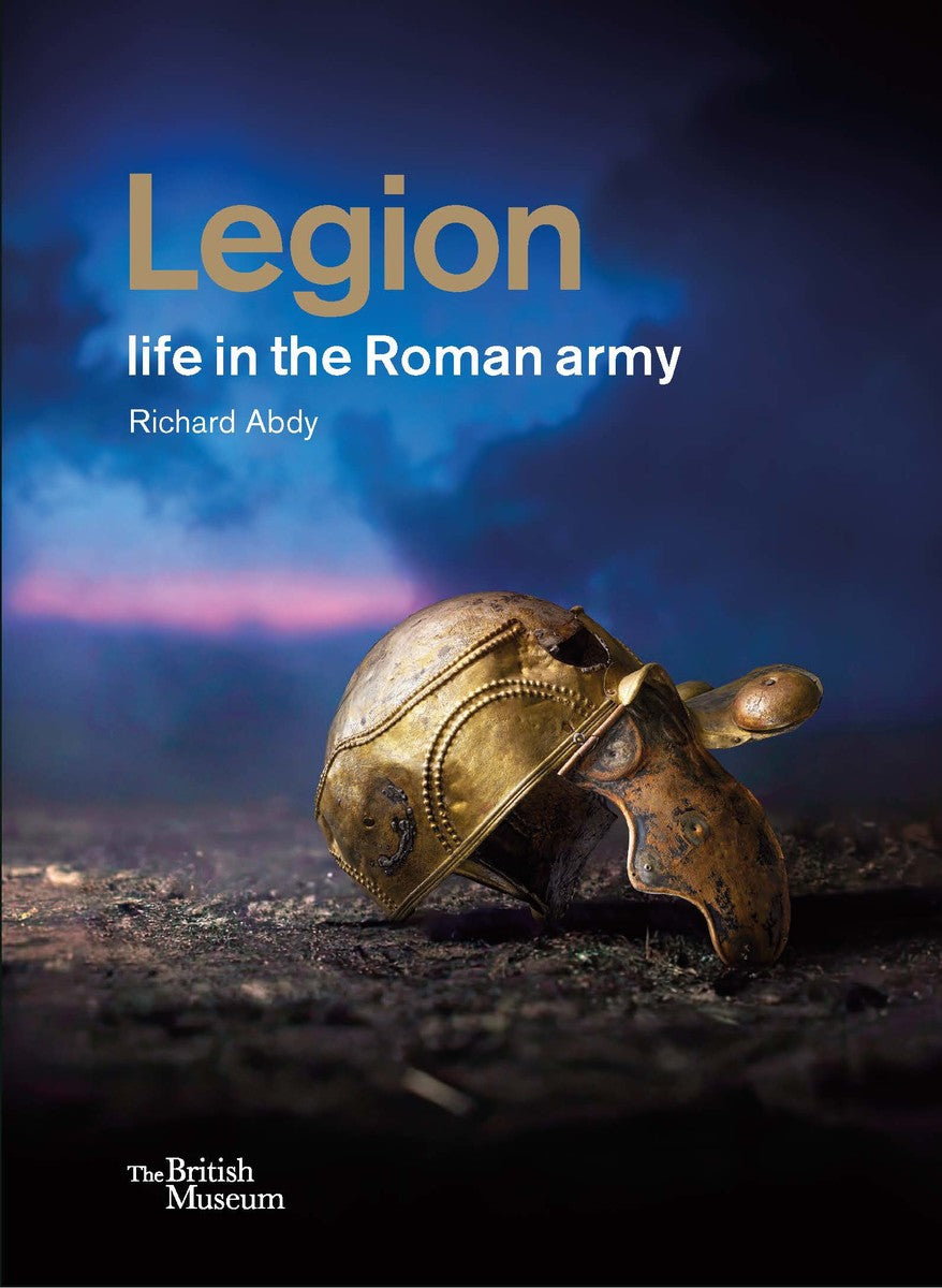 Legion: life in the Roman army | Thames & Hudson Australia