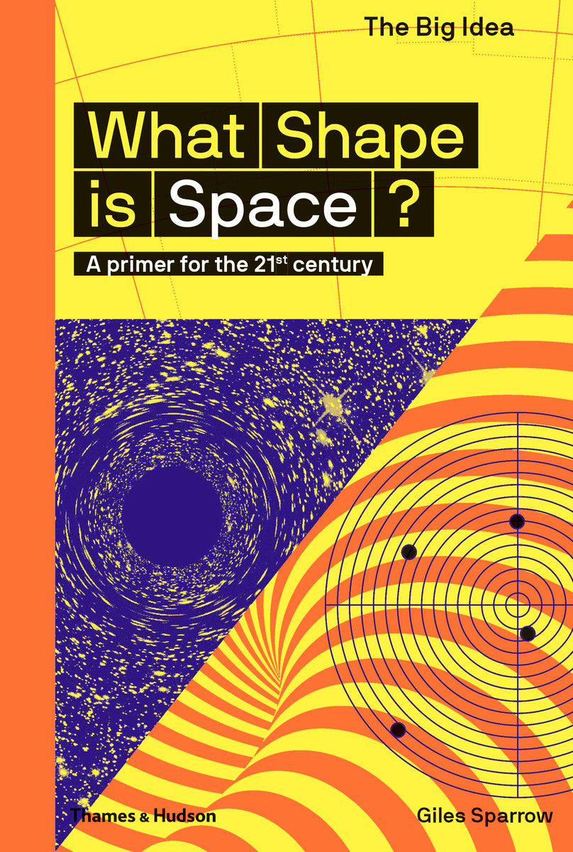 What Shape Is Space? | Thames & Hudson Australia