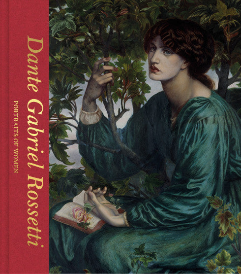 Dante Gabriel Rossetti: Portraits of Women (Victoria and Albert Museum ...