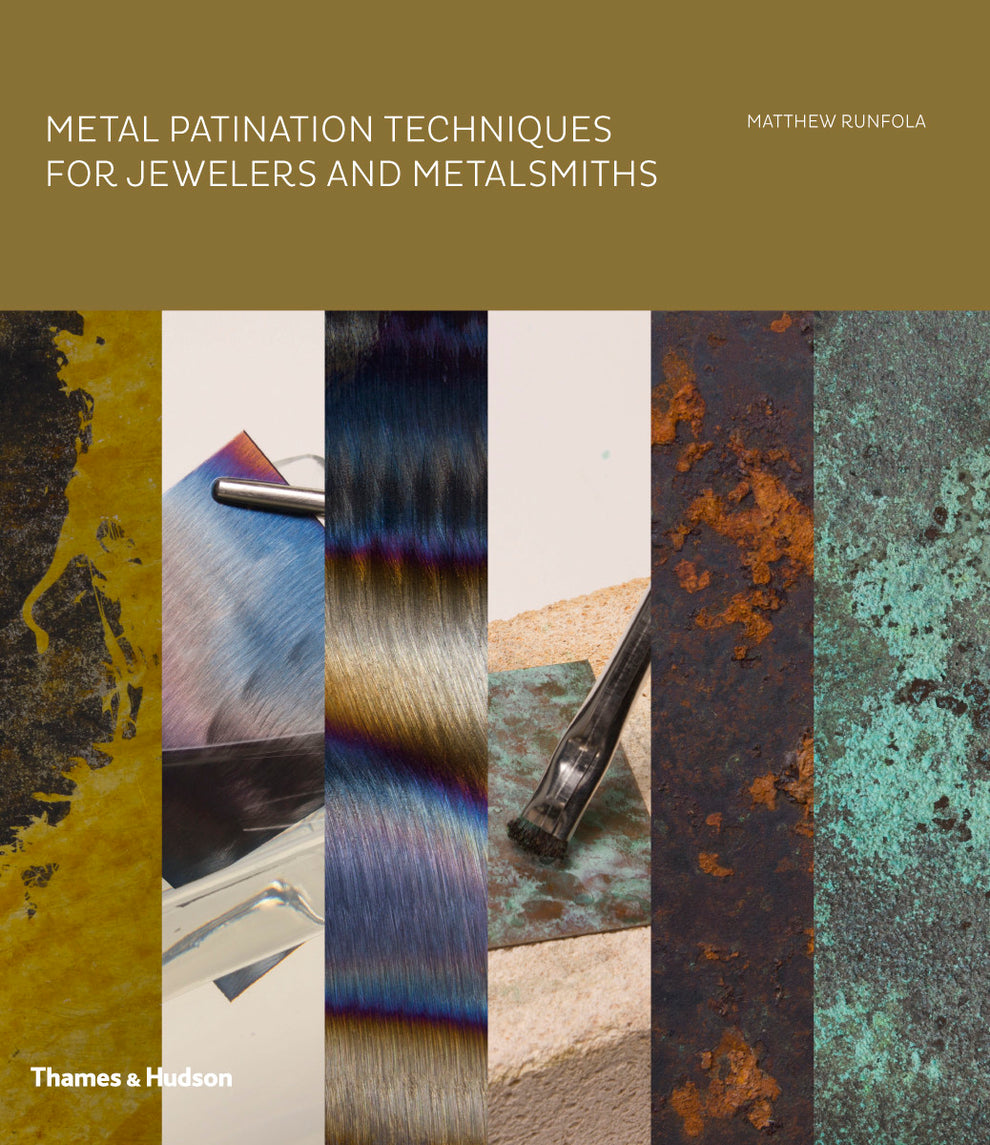 Metal Patination Techniques for Jewelers and Metalsmiths | Thames ...