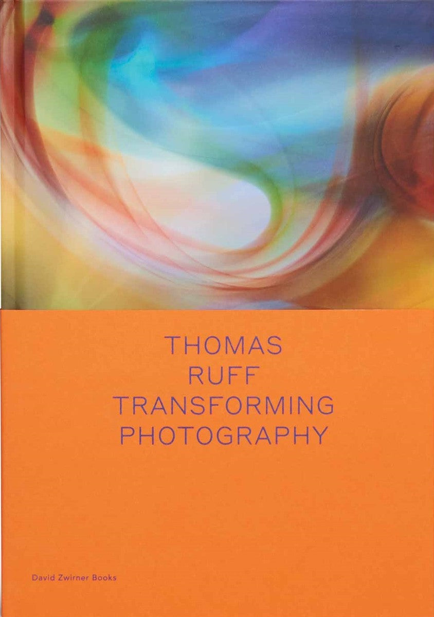 Thomas Ruff: Transforming Photography | Thames & Hudson Australia