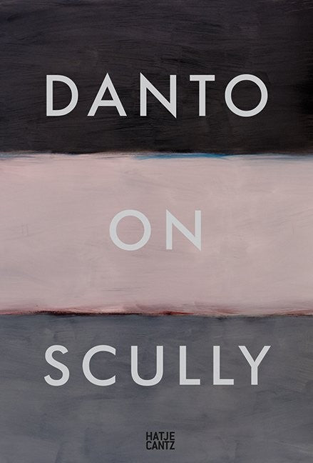 Danto on Scully | Thames & Hudson Australia