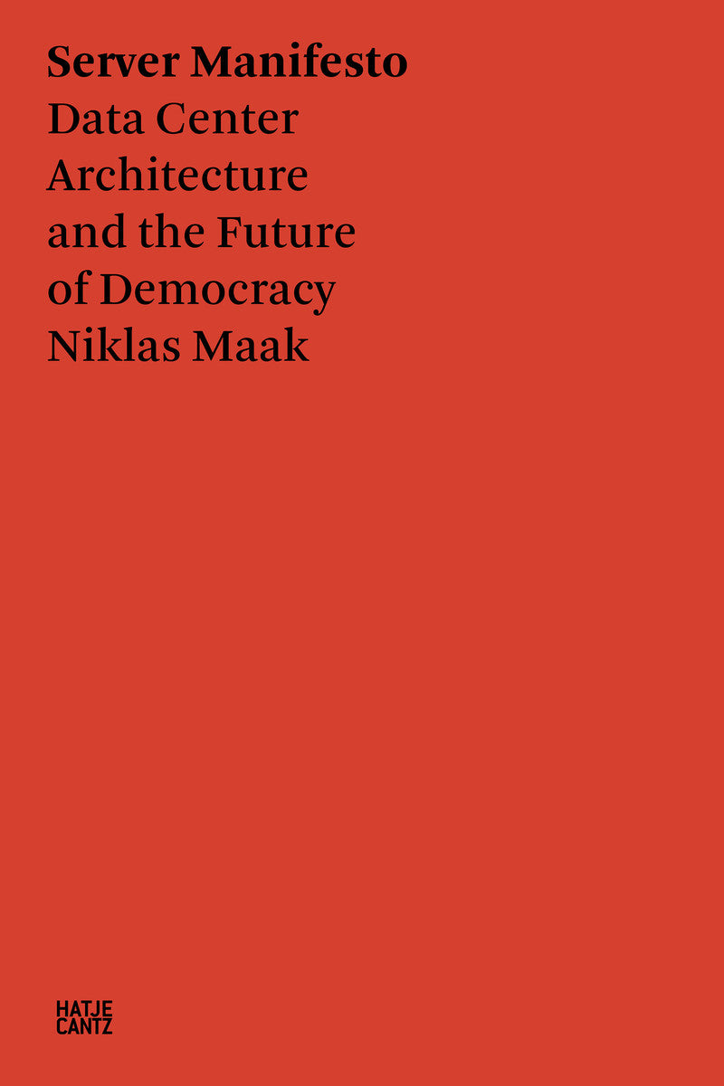 Niklas Maak: Server Manifesto | Thames & Hudson Australia