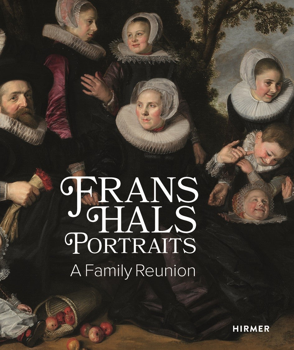 Frans Hals Portraits: A Family Reunion | Thames & Hudson Australia