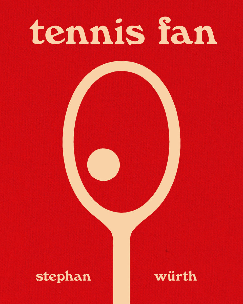 Stephan Wurth: Tennis Fan | Thames & Hudson Australia